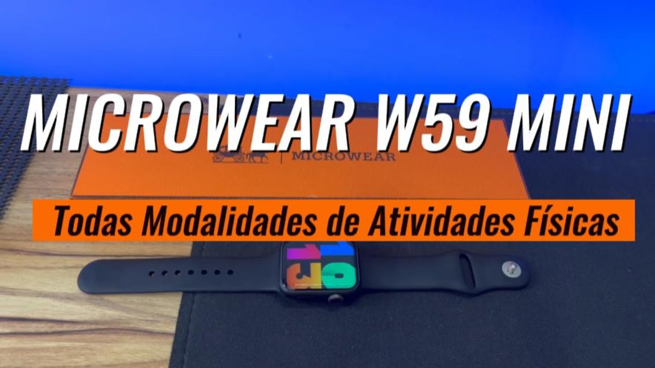 MICROWEAR W59 MINI 41MM SÉRIE 9 - Mostrando Todas Modalidades de ...