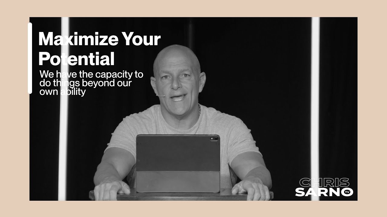Maximize Your Potential | Chris Sarno TV - YouTube