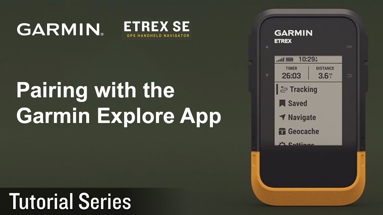Tutorial - eTrex SE: Pairing with the Garmin Explore App - YouTube