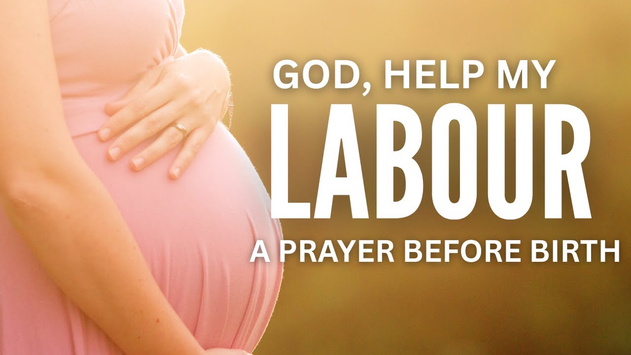 Going Into Labour? Pray This CALMING Prayer for a Safe Delivery First ...