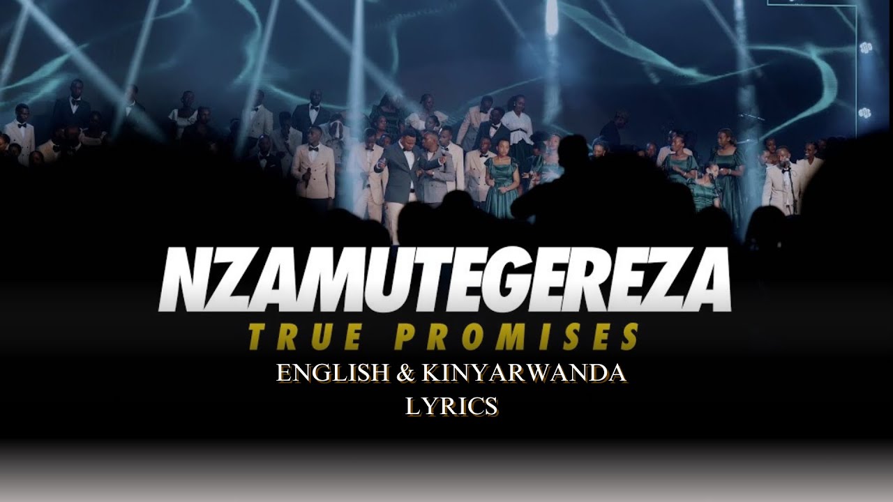 Nzamutegereza | True Promises Ministries (Lyrics) - YouTube