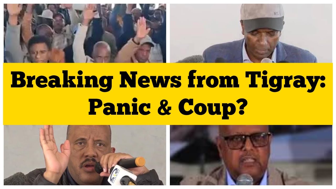 Breaking News from Tigray: Panic & Coup?? - YouTube
