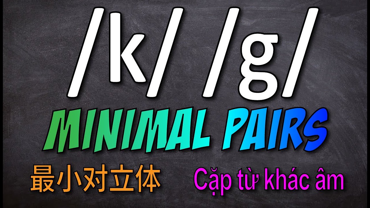 /k/ /g/ MINIMAL PAIRS - YouTube