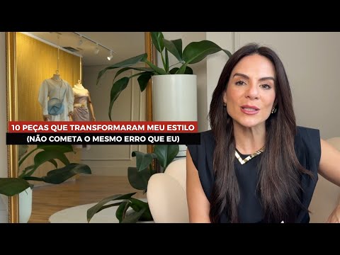 Seu estilo NUNCA MAIS  será o MESMO depois destas 10 PEÇAS.