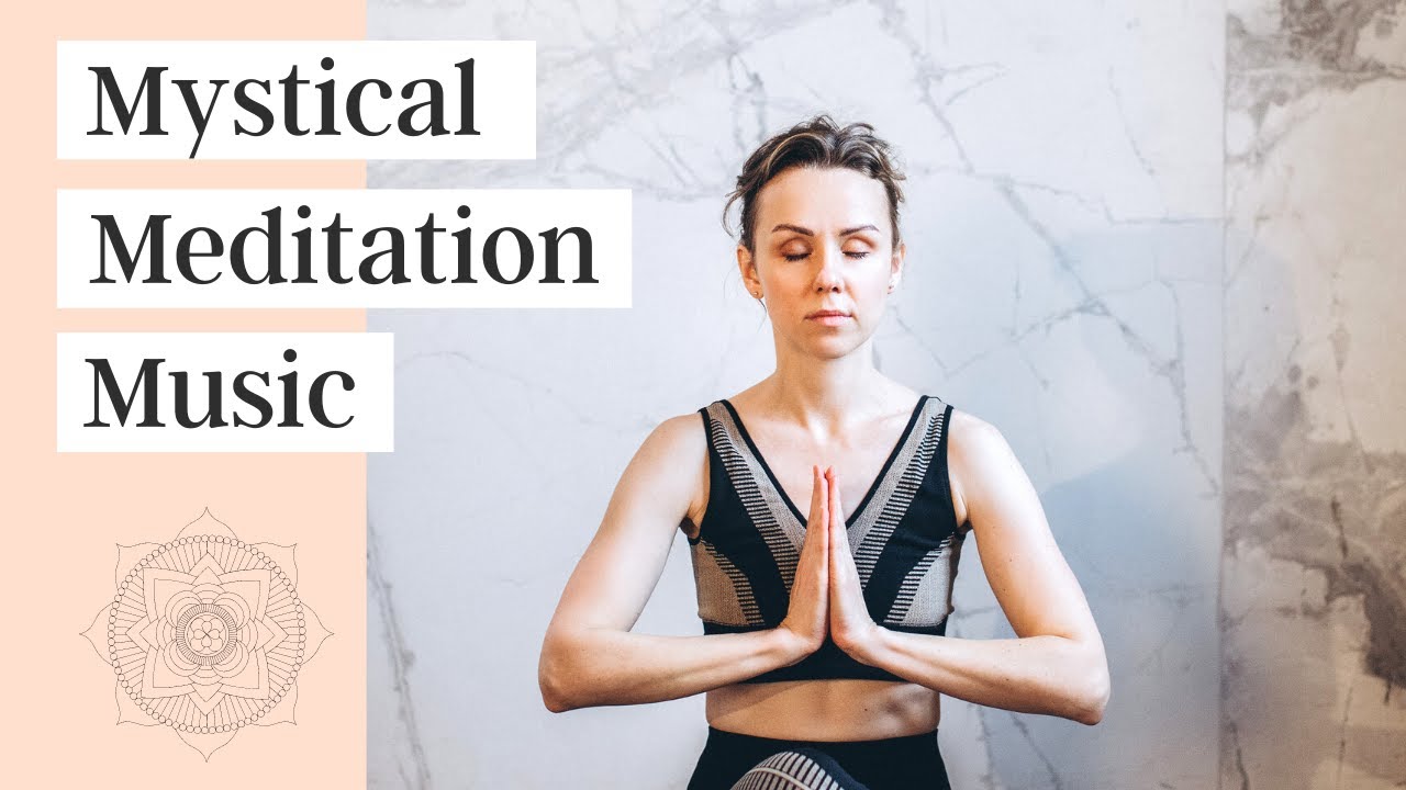 Mystic Meditation Music For Deep Meditation - YouTube Music