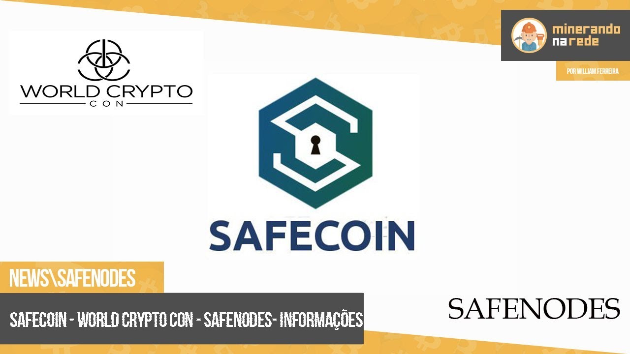 SAFECOIN (SAFE) - WORLD CRYPTO CON - SAFENODES - ATUALIZAÇÕES E ...