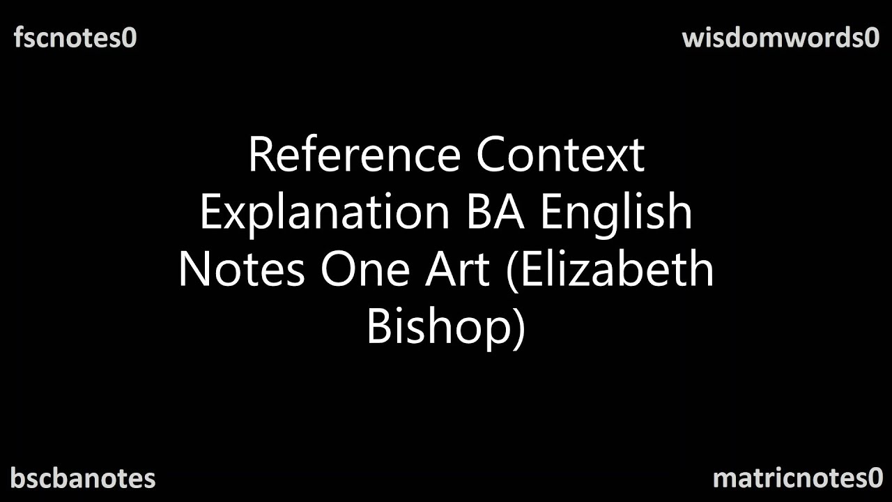 One Art Elizabeth Bishop Reference Context Explanation BA English Notes ...
