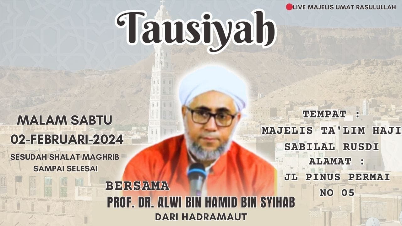 🔴[LIVE]Tausiyah Bersama Prof DR ALWI BIN HAMID BIN SYIHAB Dari ...