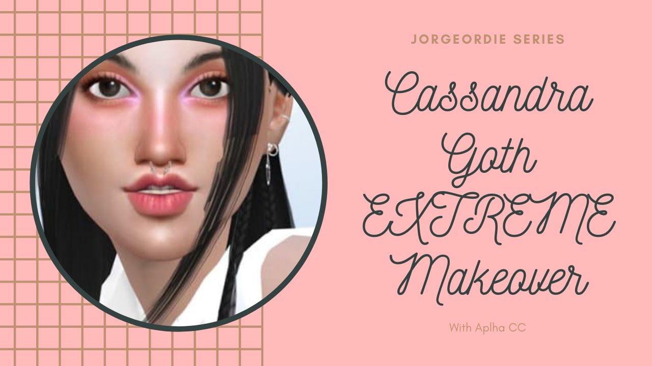 Cassandra Goth extreme alpha makeover || The Sims 4 cc - YouTube