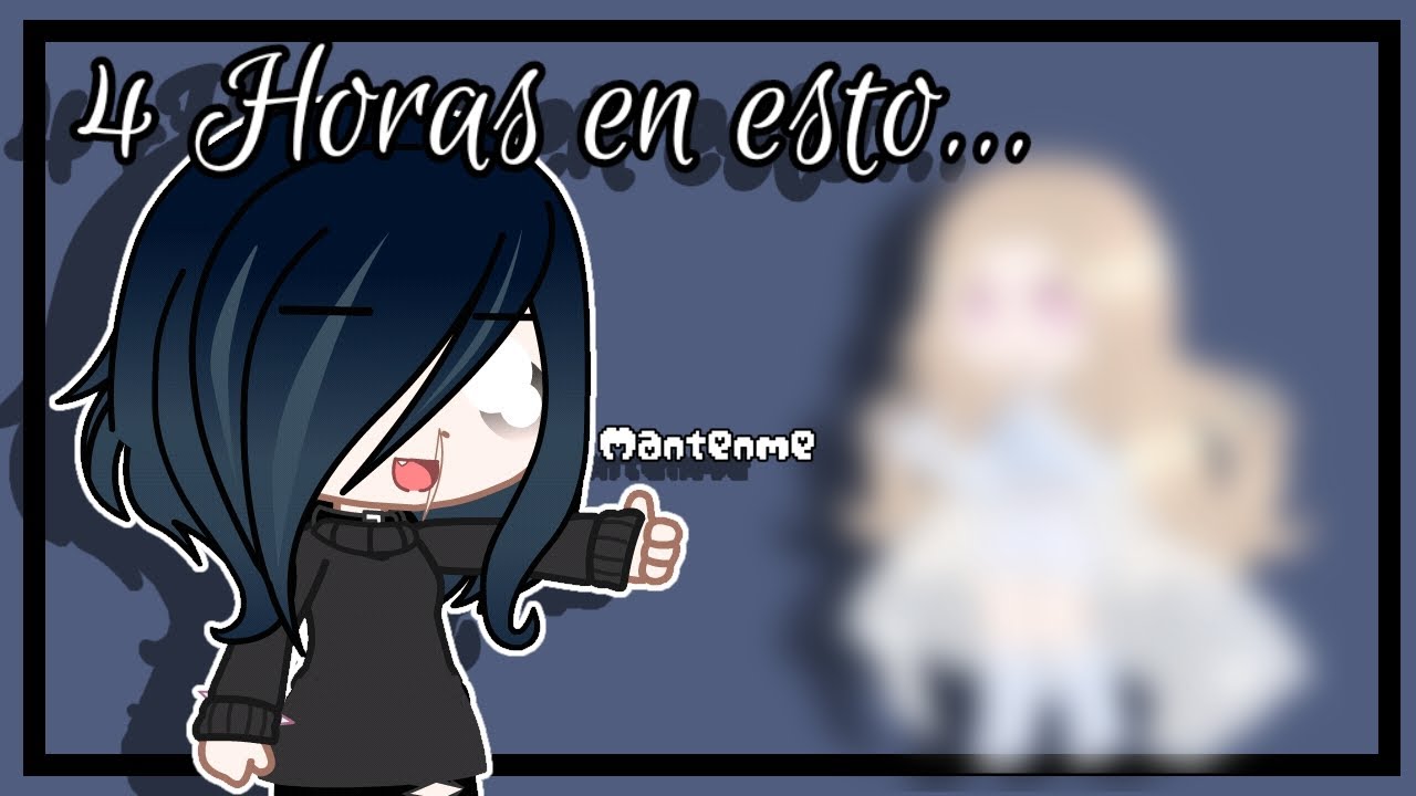 4 Horas en esto... ||• - YouTube