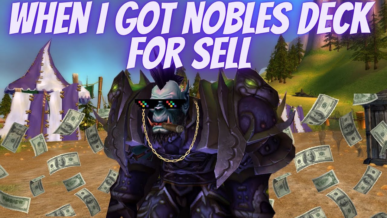 When I Got Nobles Deck For Sell World of Warcraft Wrath Classic - YouTube