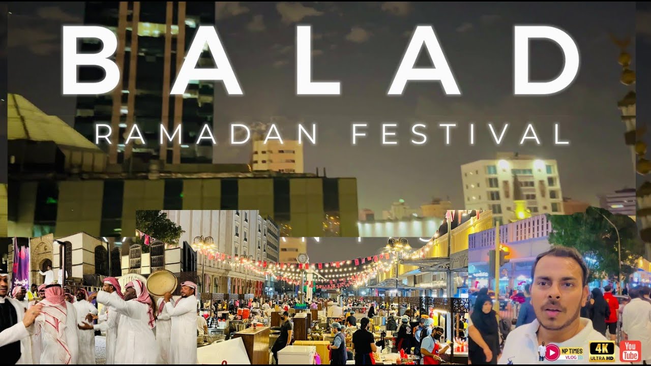 Al Balad - Ramadan Festival, Jeddah Saudi Arabia | Food Festival ...