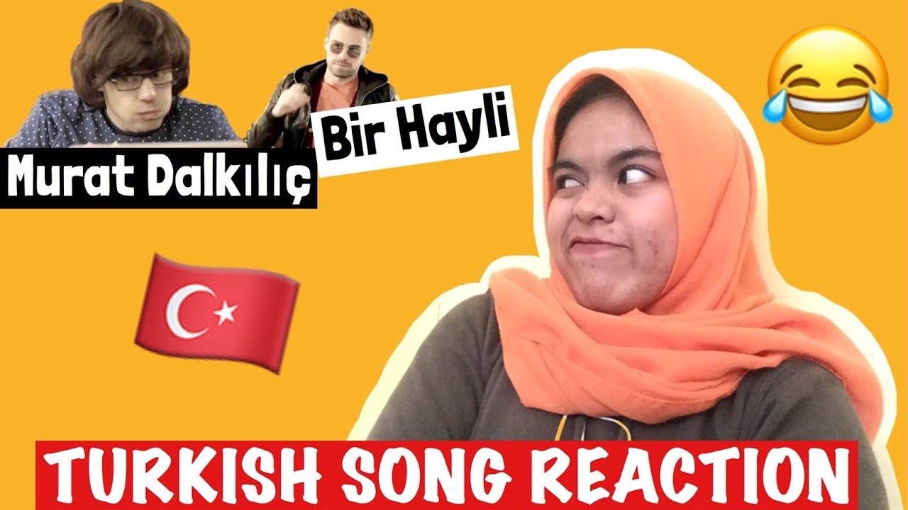 TURKISH SONG REACTION (Murat Dalkılıç - Bir Hayli) - YouTube
