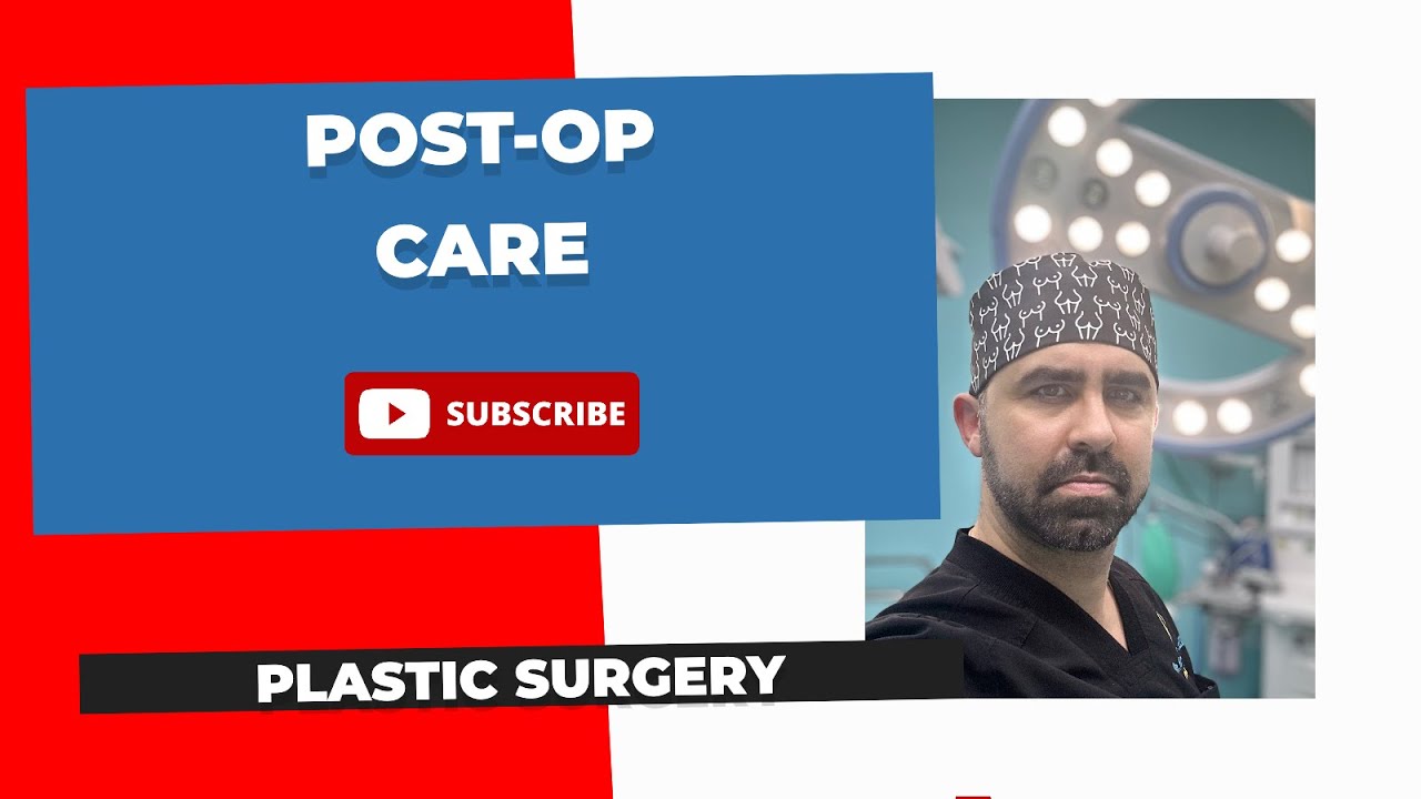 Post op care after plastic surgery recommendations - YouTube