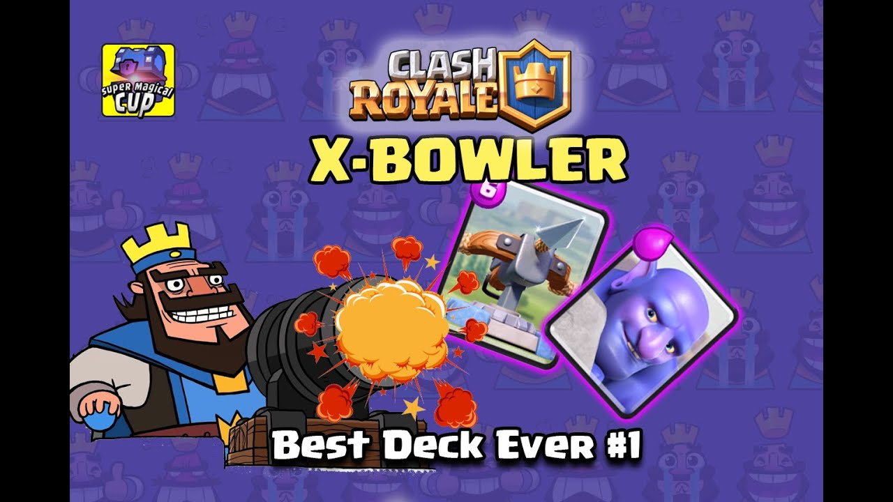 Best Deck Ever #1: X-BOW + BOWLER Siege (Turtwig + Woody Top SMC Deck ...
