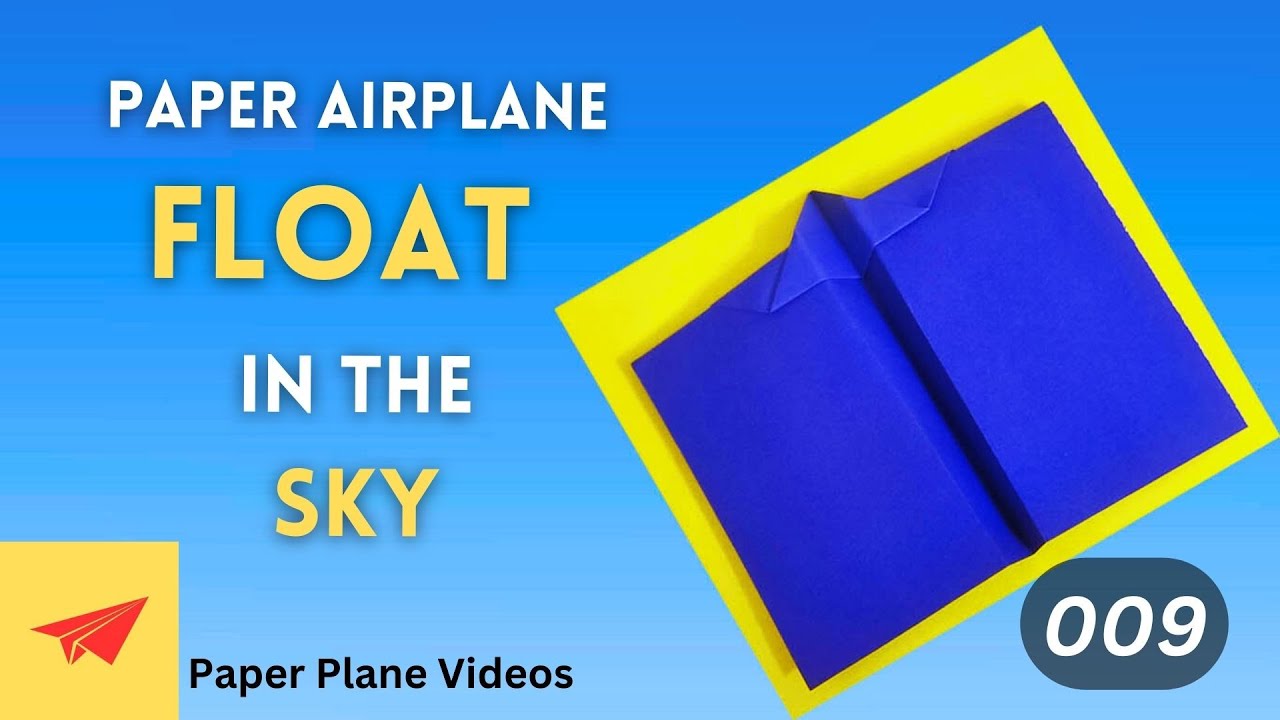 How to make a Paper Airplane - Paper Airplane Float in the Sky ...
