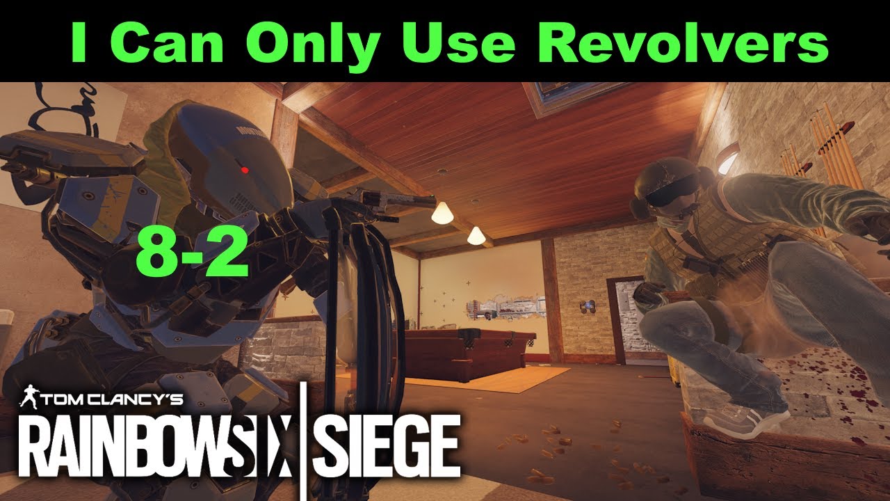 I Can Only Use Revolvers - R6 Siege - YouTube
