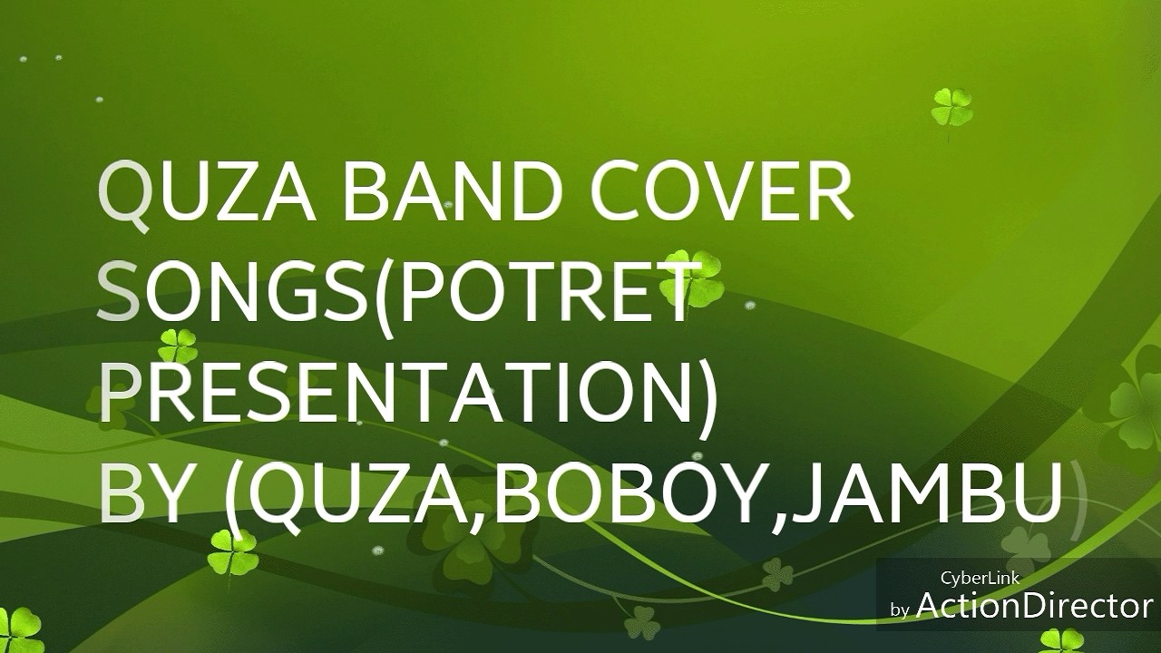 QUZA BAND COVER SONGS(POTRET) - YouTube