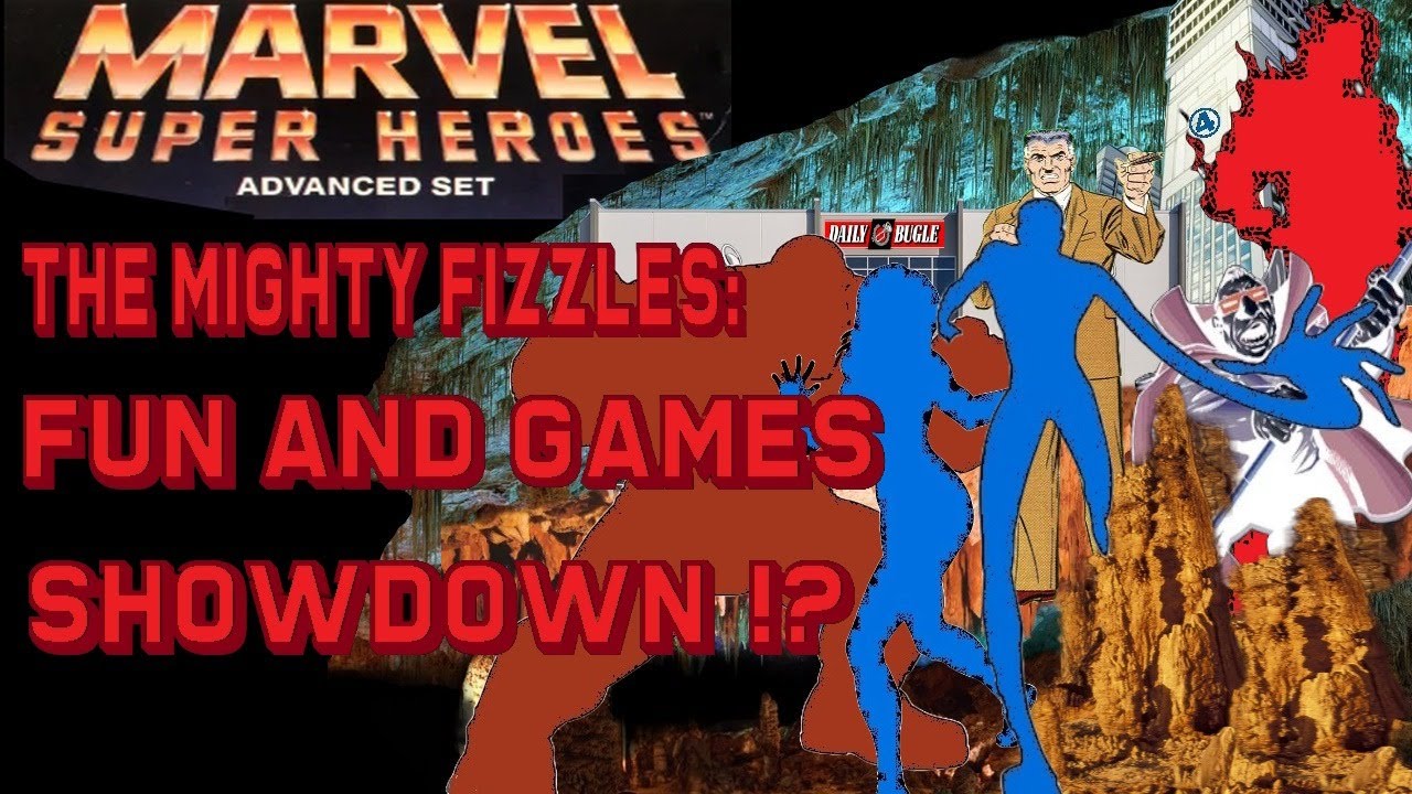 Marvel RPG S3 Episode Nine: The Mighty Fizzles: Fun And Games Showdown ...