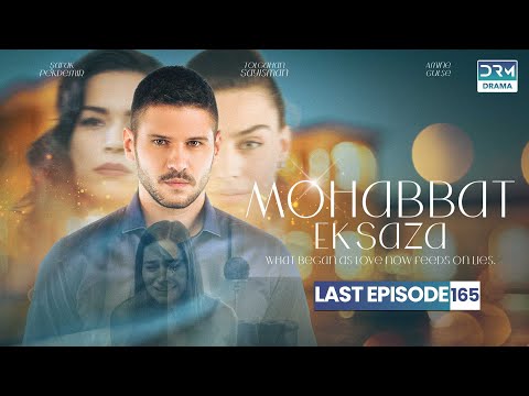 Turkish Drama in Urdu | Never Let Go - Last Episode 165 | Mohabbat Ek Saza | UA1U
