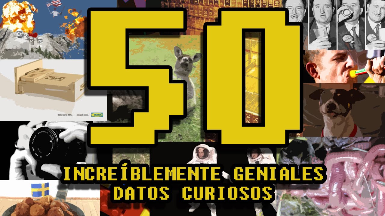 50 INCREÍBLEMENTE GENIALES DATOS CURIOSOS - YouTube