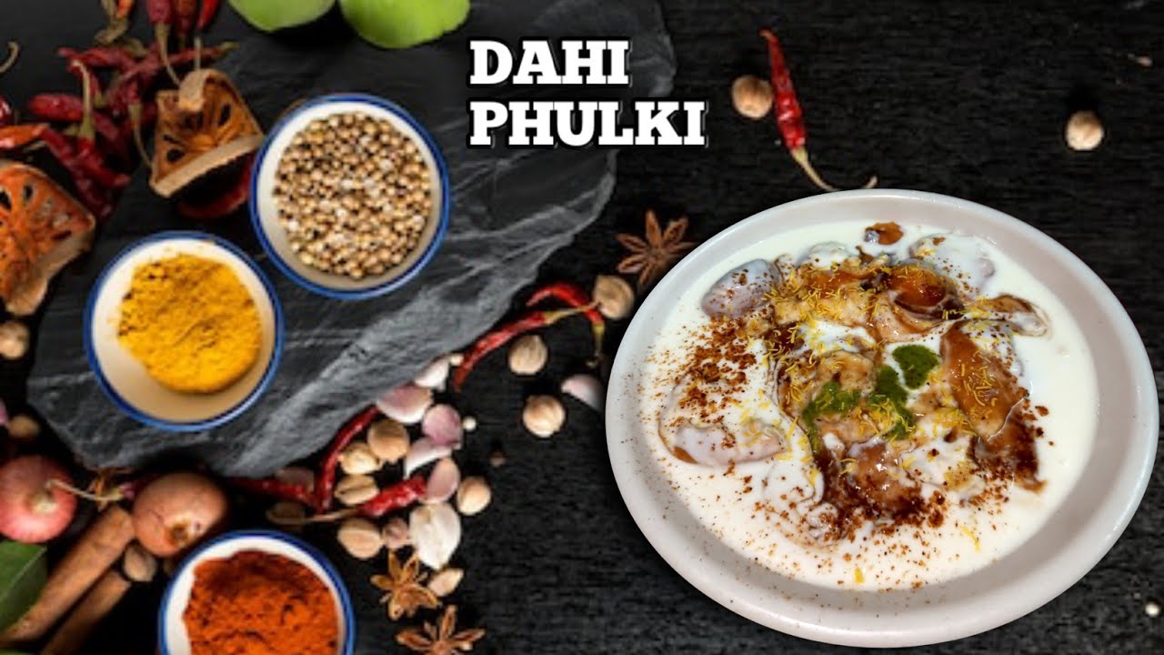 Dahi Phulki | सबसे नरम फूली - फूली दही फूलकी एक बार बनायेंगे तो दही ...
