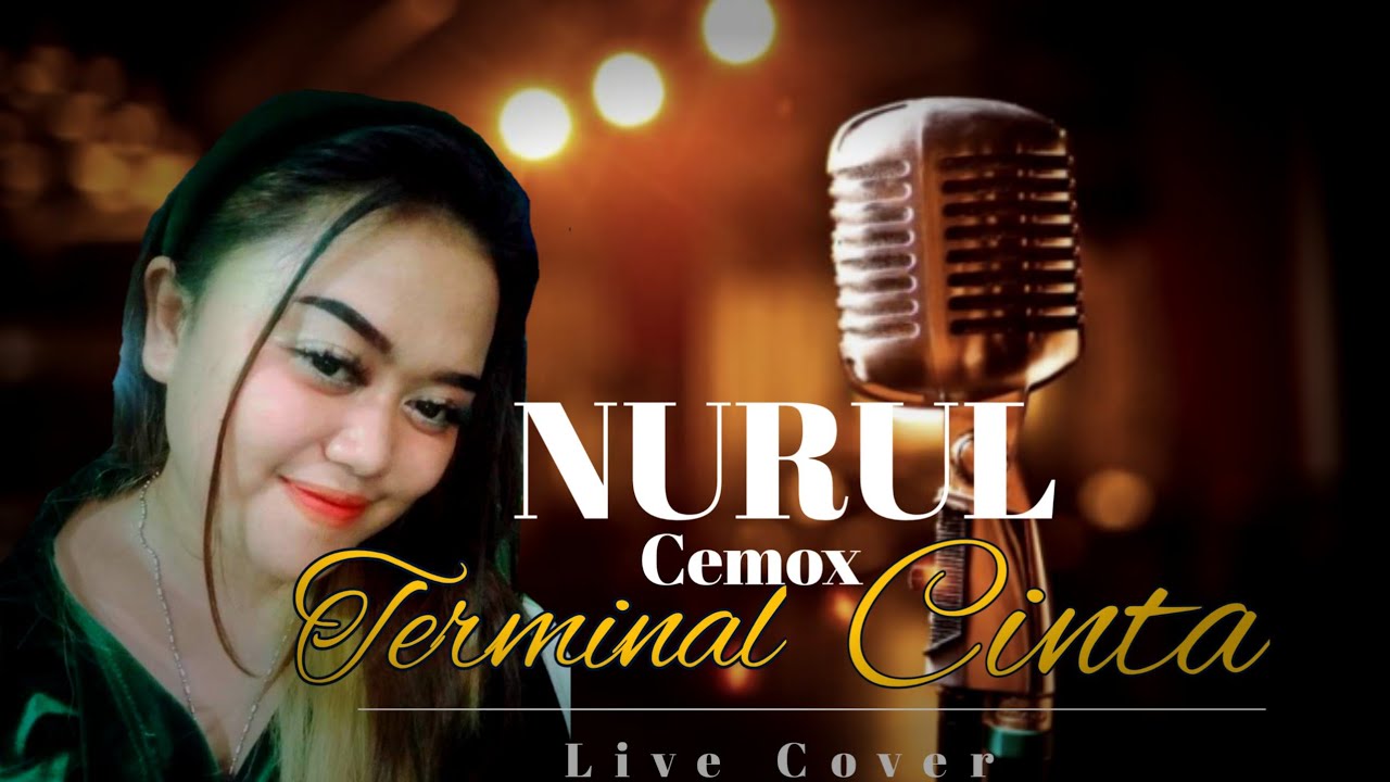 Terminal Cinta||Nurul Cemox||Bintang musik - YouTube