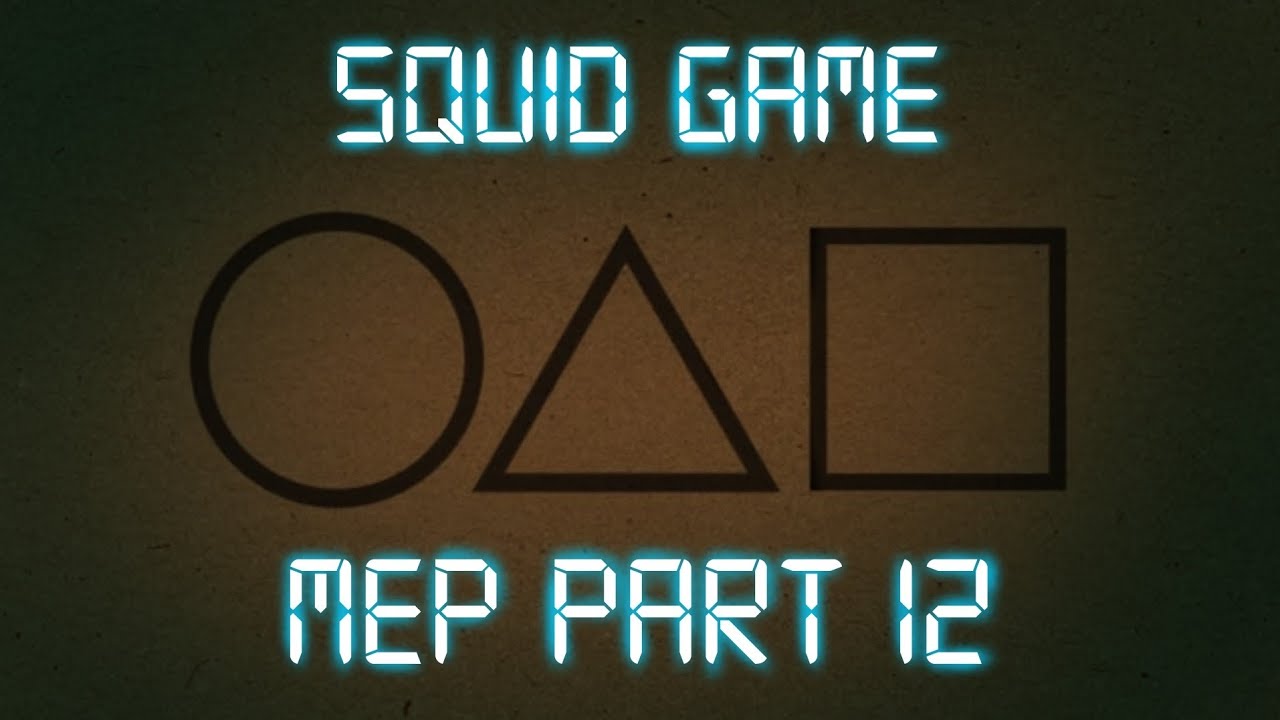 SQUID GAME MEP (pt.12 @Speightlver's MEP) - YouTube