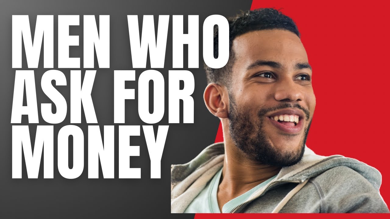 A man who really likes or wants you don’t ask you for money or loans ...