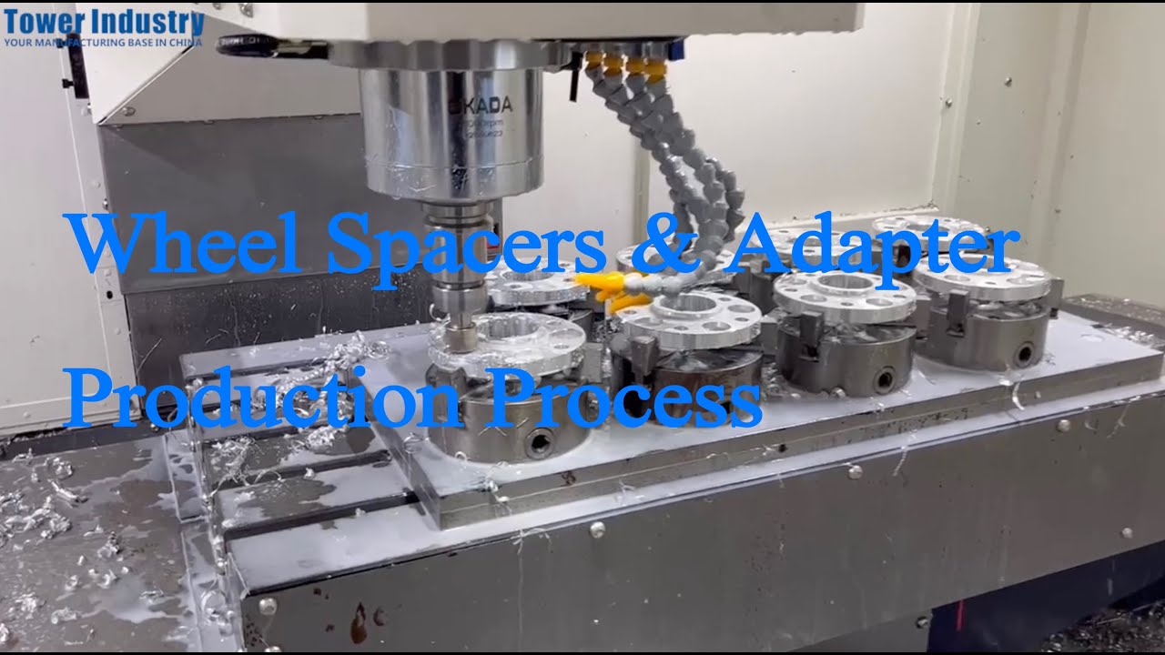 Tower | Wheel Spacers & Adapters Production Process | Welcome to ...