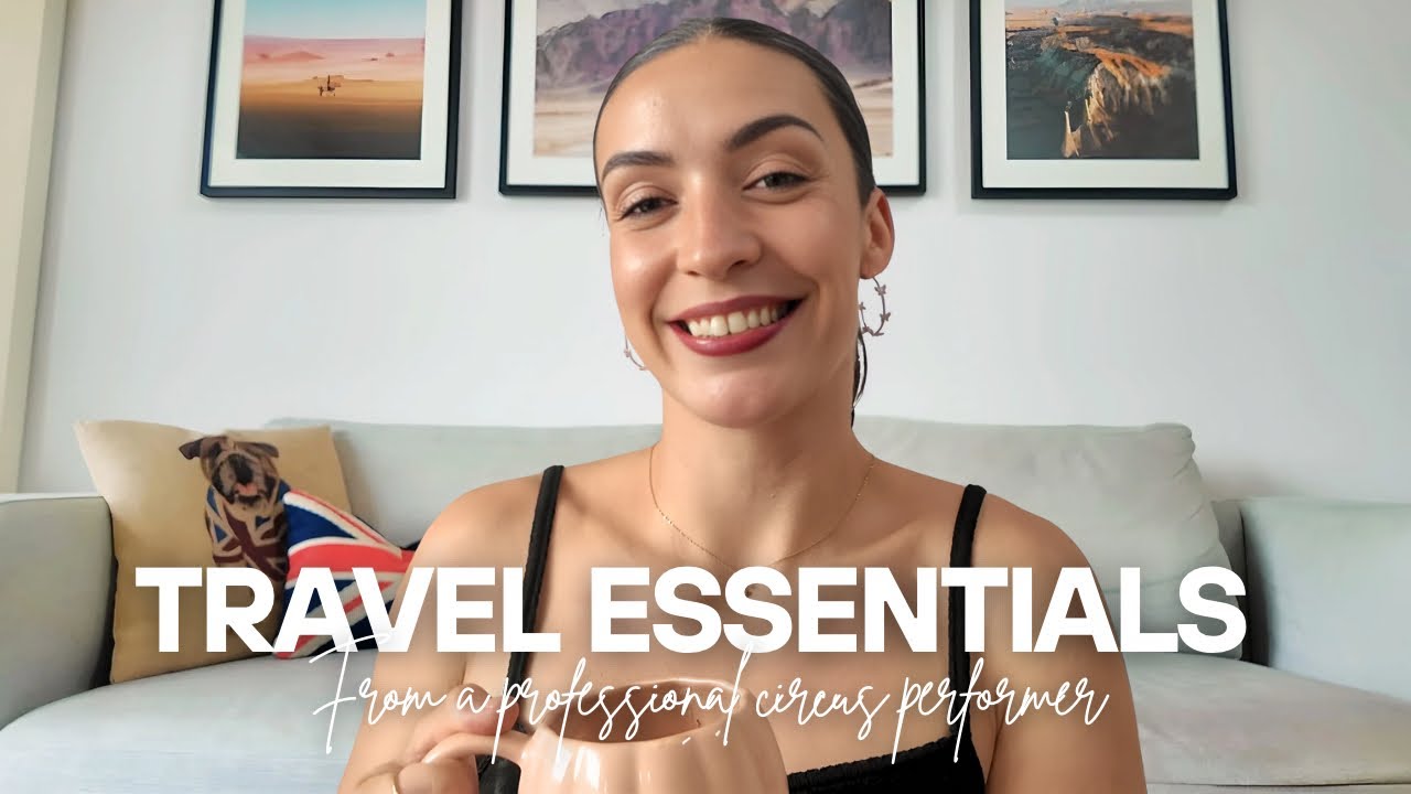 My Travel Essentials as a Professional Touring Circus Performer - YouTube