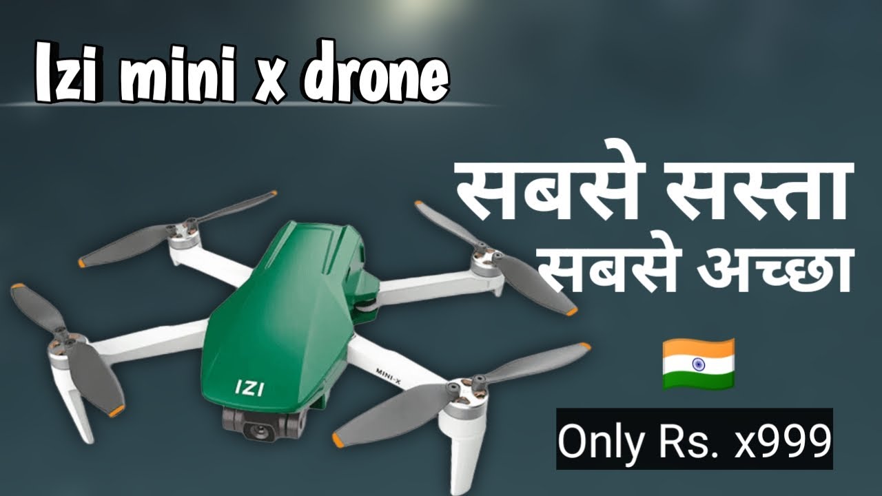 Full details of Izi mini x nano drone / Rs 30000 made in India drone ...