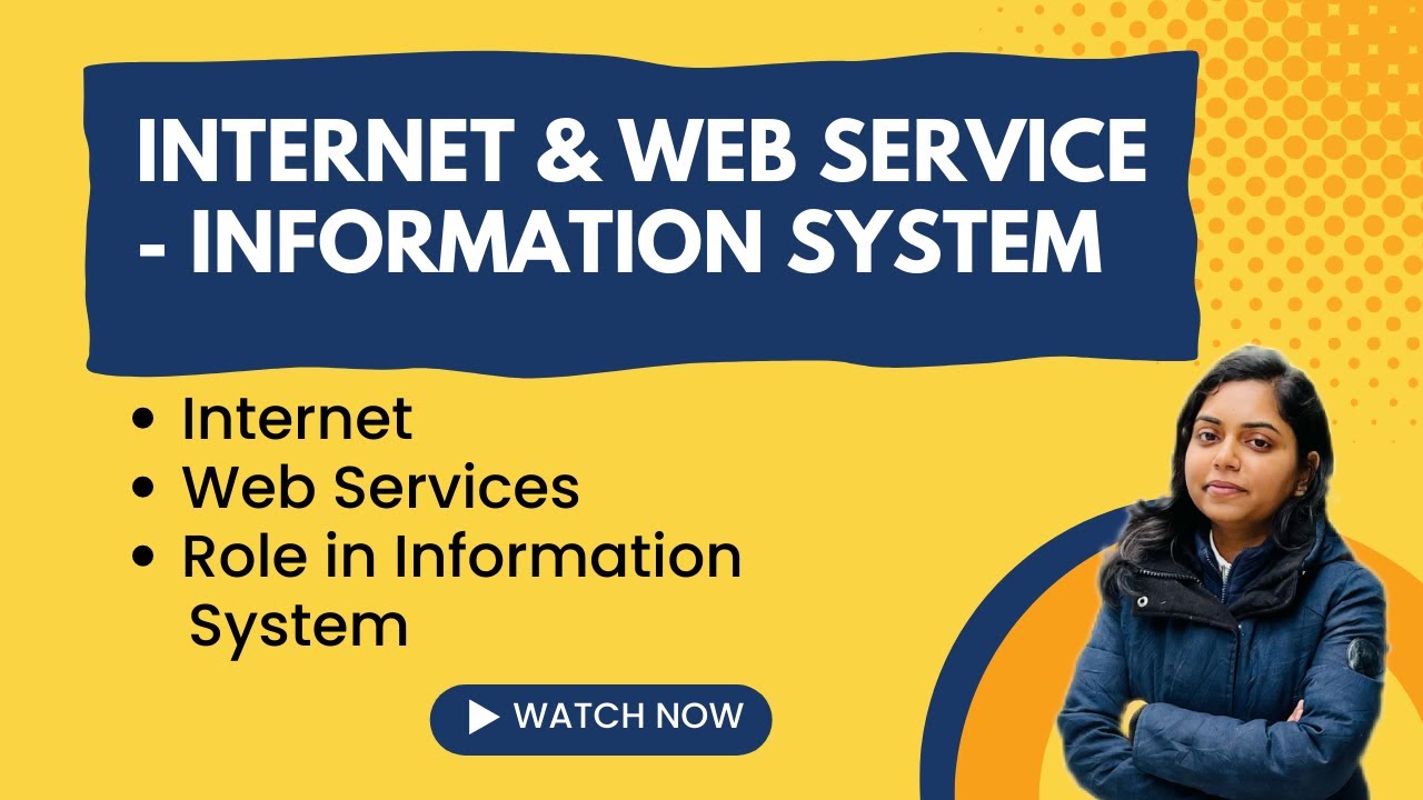 Role of Internet & Web Service | Information System | Information ...