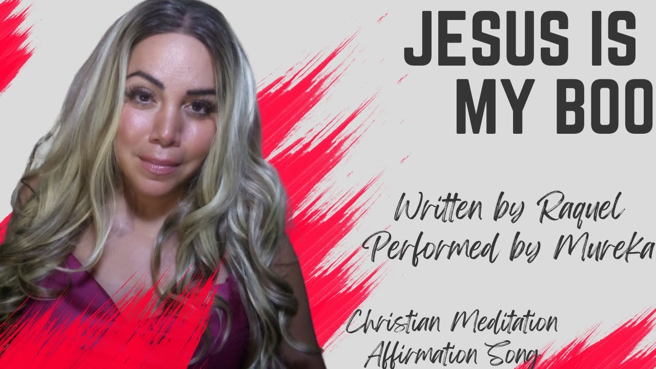 🎶Jesus Is My Boo by Raquel ~ performed by Mureka #ChristianMeditation # ...