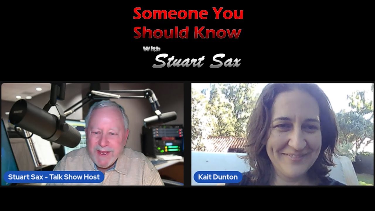 Someone You Should Know with Host Stuart Sax and Guest Kait Dunton - YouTube