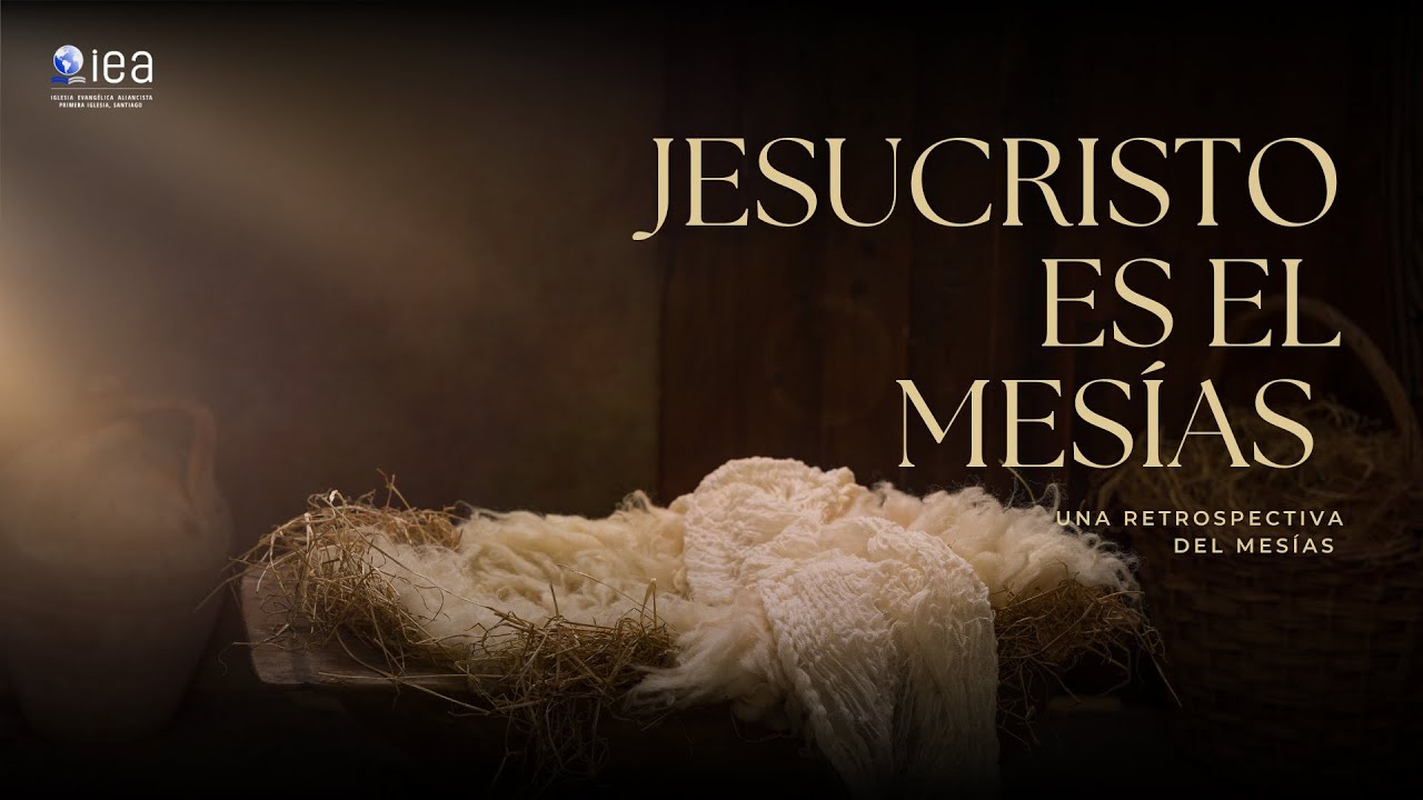 Jesucristo Es El Mesías: Una Retrospectiva Del Mesías - YouTube