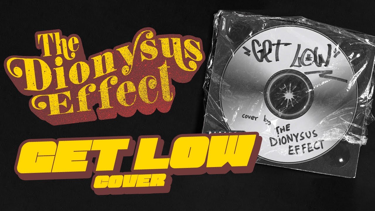 Get Low Cover by The Dionysus Effect - YouTube