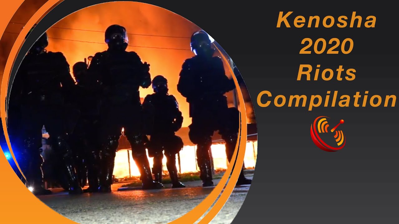 Kenosha 2020 Riots Compilation - YouTube