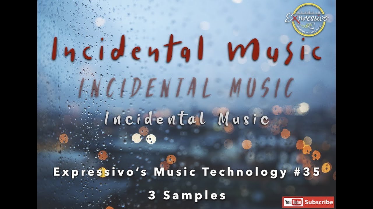Incidental Music - Expressivo's Music Tech Video #35 - YouTube