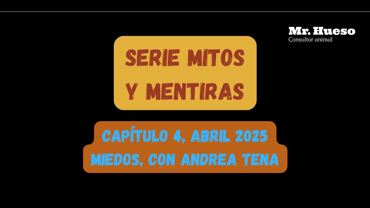 Mitos y mentiras, capítulo 4, abril 2025. Miedos, con Andrea Tena - YouTube