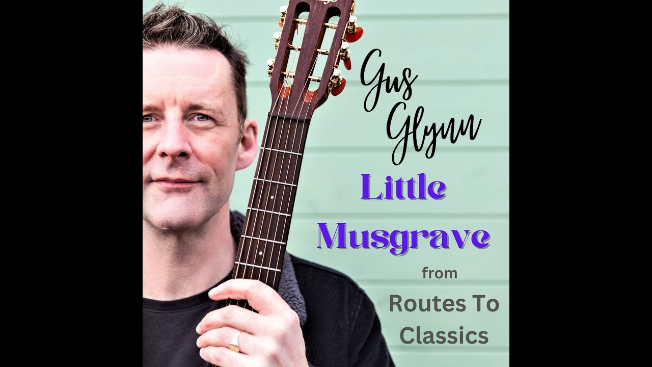 Little Musgrave - Traditional Arr. Gus Glynn (Irish Singer Songwriter ...
