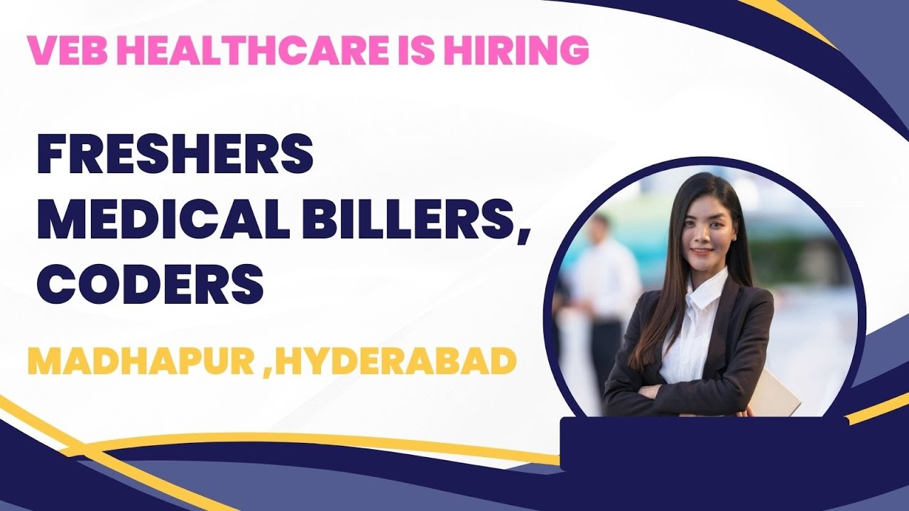 Fresher's medical billers, coders || VEB Healthcare || Madhapur ...