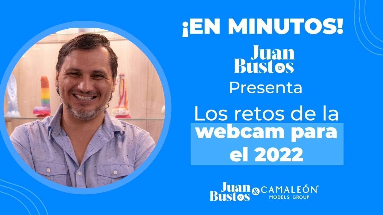 🔴ENVIVO| Juan Bustos: Retos de la webcam para el 2022 - Parte I - YouTube