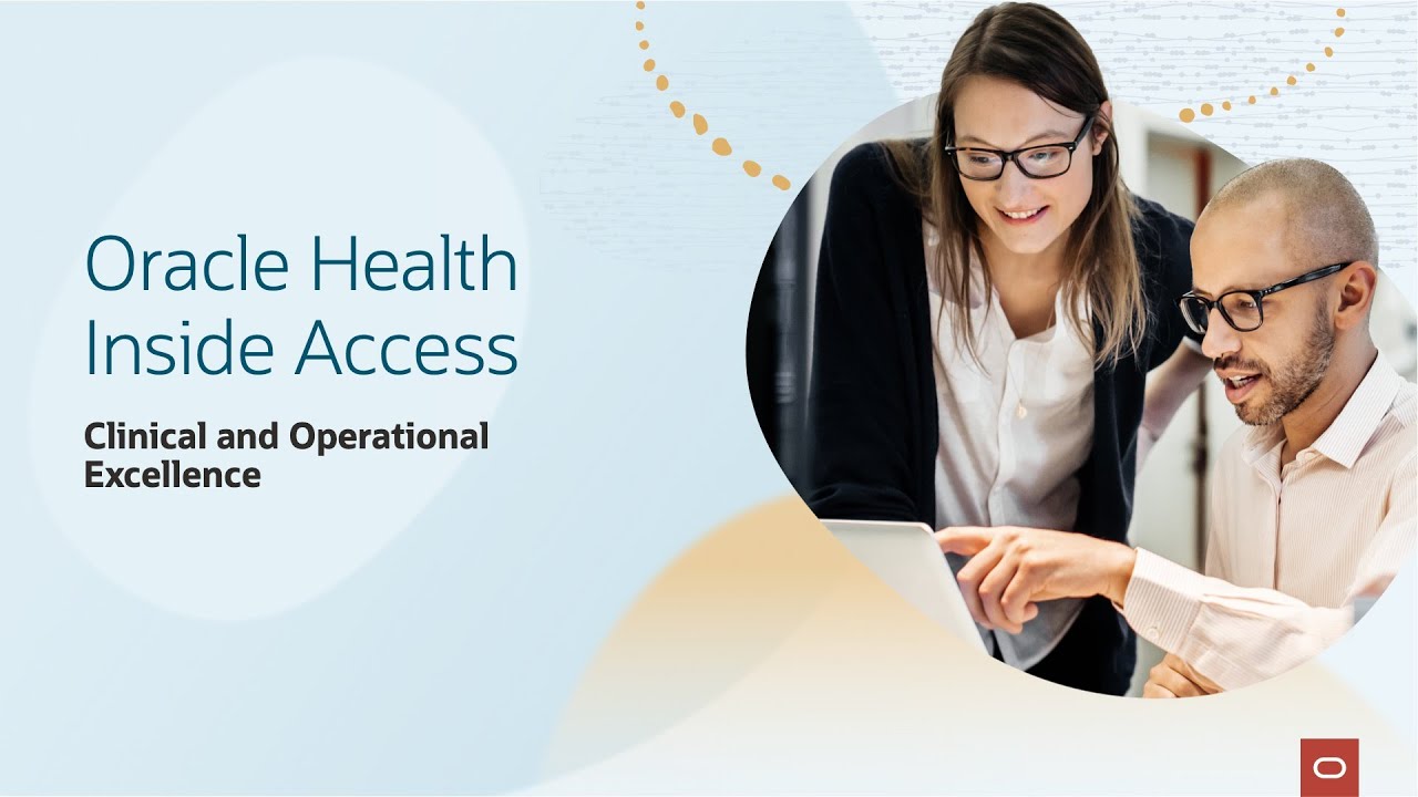 Oracle Health Inside Access: Clinical and Operational Efficiency - YouTube