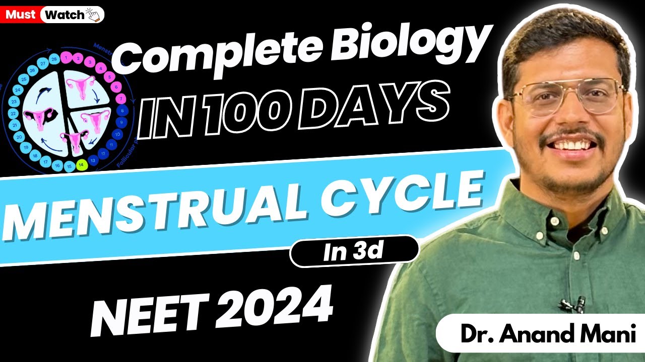Human Reproduction In 3D | Menstrual Cycle | Part 4 | NEET 2024 | Dr ...