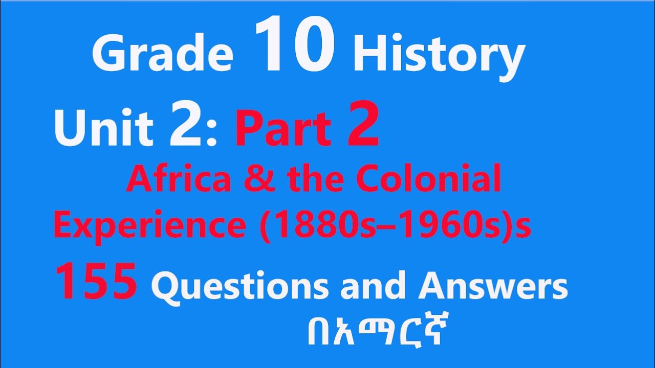 Grade 10 History Unit 2 Part 2 Africa & the Colonial Experience (1880s ...