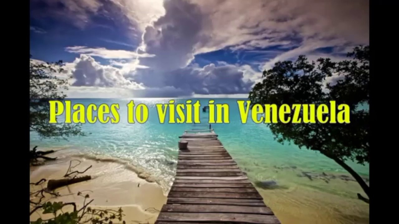 Top 10 Travel Destinations in Venezuela | 10 Best places in Venezuela ...