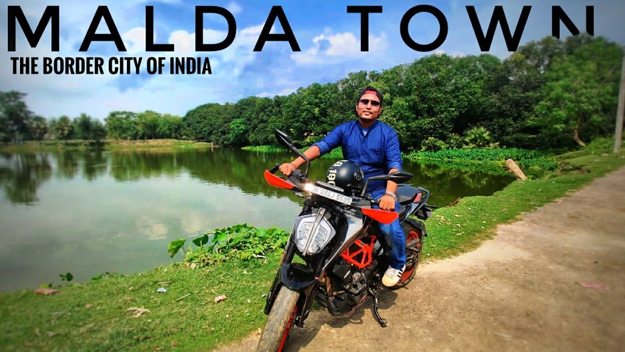 EXPLORING MALDA TOWN FOR THE FIRST TIME | BORDER TOWN OF INDIA ...