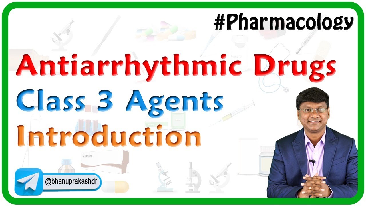 Antiarrhythmic Drugs: Class 3 Agents - Introduction - YouTube