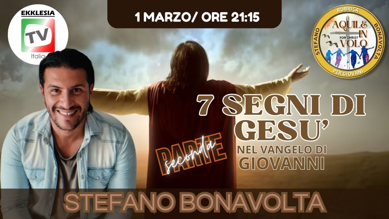SETTE SEGNI DI GESU' NEL VANGELO DI GIOVANNI (seconda parte) - Stefano ...